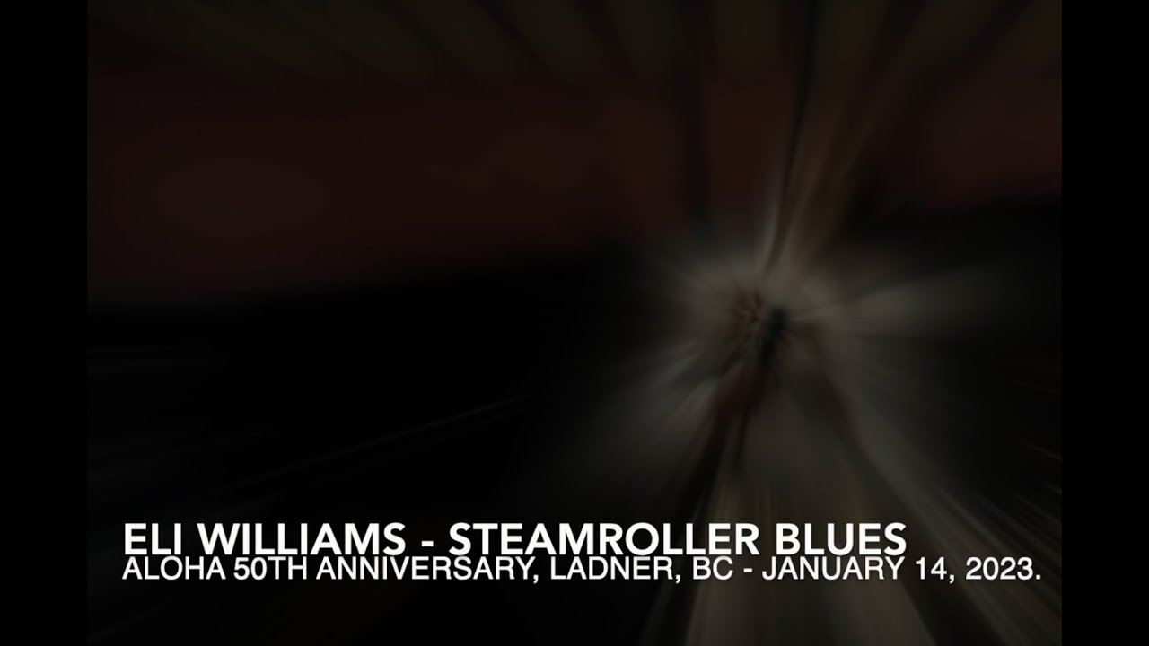 Eli Williams - Steamroller Blues - YouTube