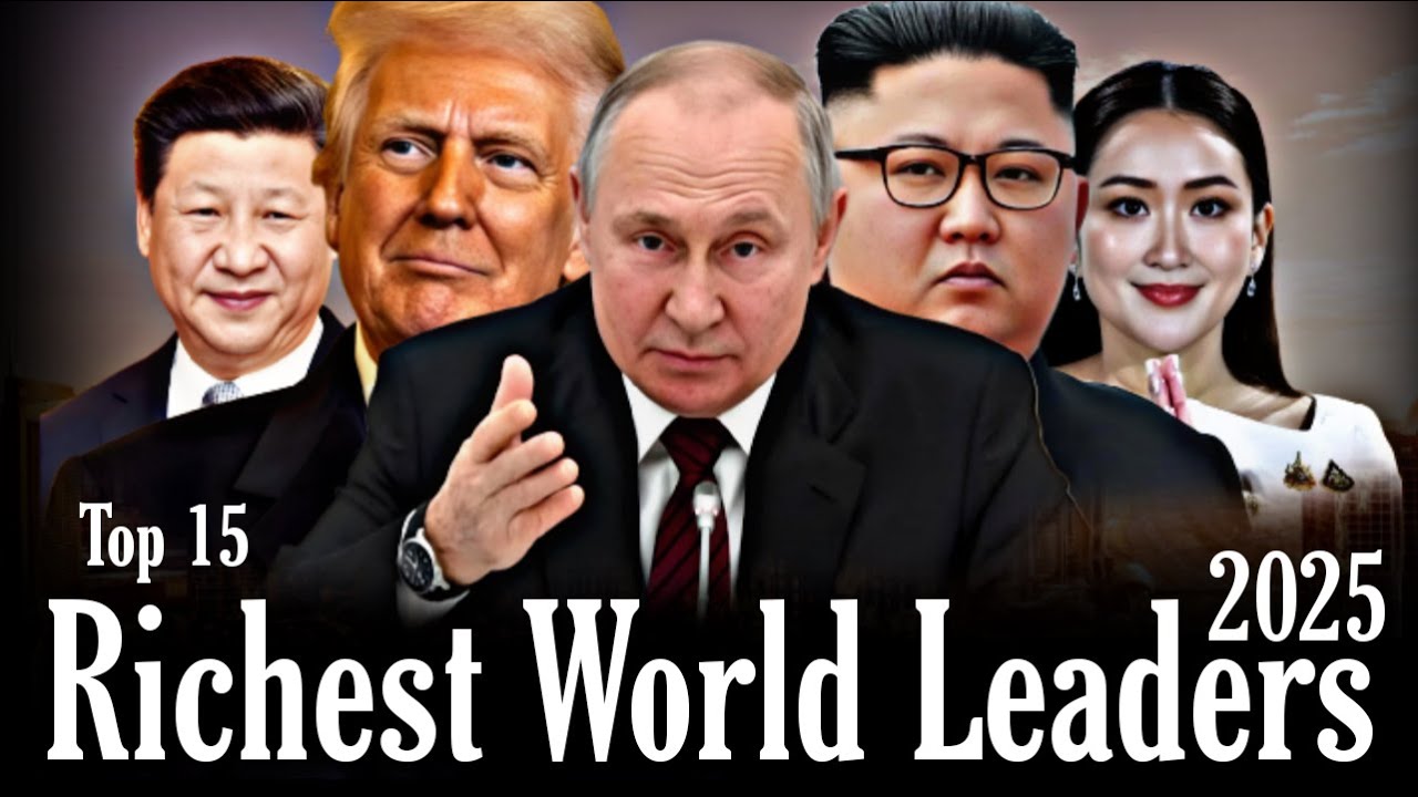 Top 15 Richest World Leaders in 2025 | Billionaire Presidents & Kings ...