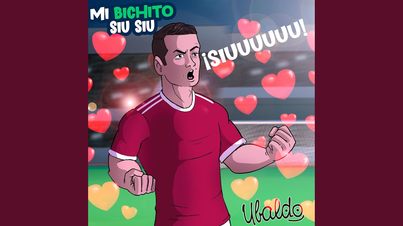 Mi Bichito Siu Siu (feat. CRSiente) - Ubaldo Show: Song Lyrics, Music ...