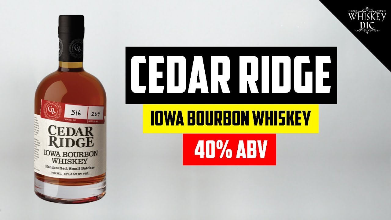 Cedar Ridge Iowa Bourbon Whiskey | The Whiskey Dictionary - YouTube