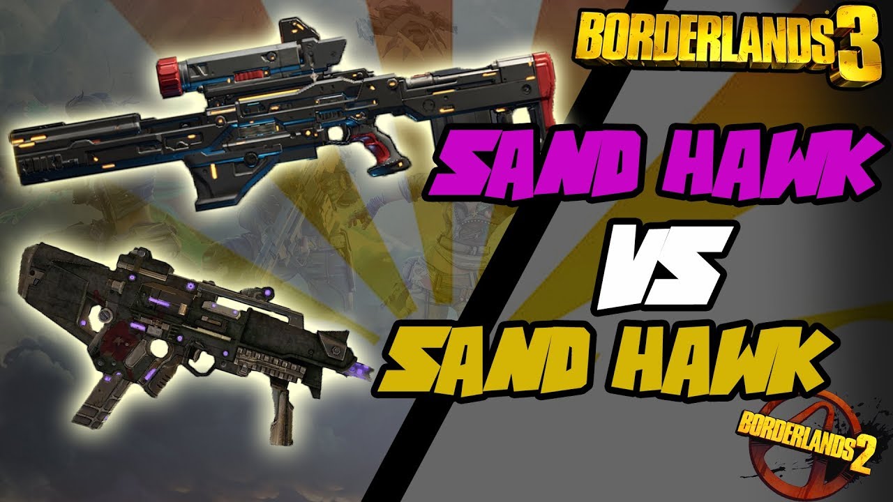 BORDERLANDS | BATTLE : SAND HAWK bl2 VS SAND HAWK bl3!!! - YouTube