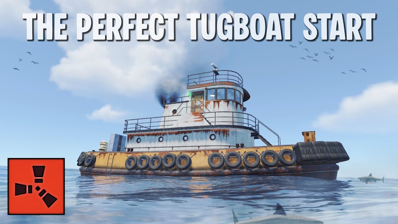 Rust - THE PERFECT TUGBOAT START... - YouTube