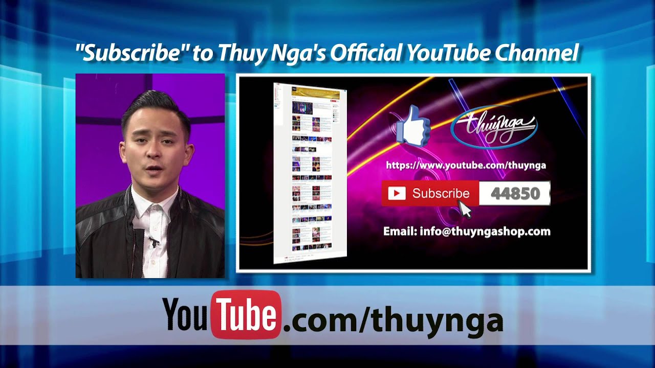 Justin Nguyen introduces Thuy Nga's official YouTube Channel ...