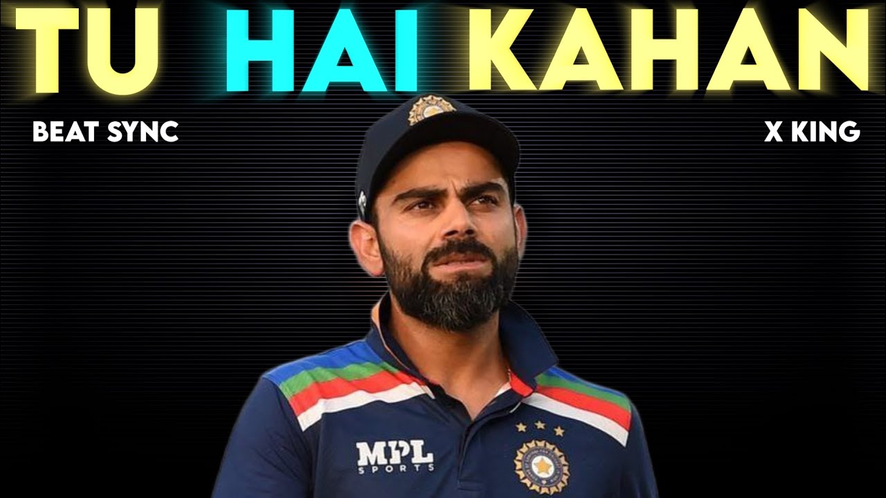 TU HAI KAHAN X VIRAT KOHLI 🤍 • BEAT SYNC • 4K HD QUALITY • MAHI EDITION • #viratkohli - YouTube