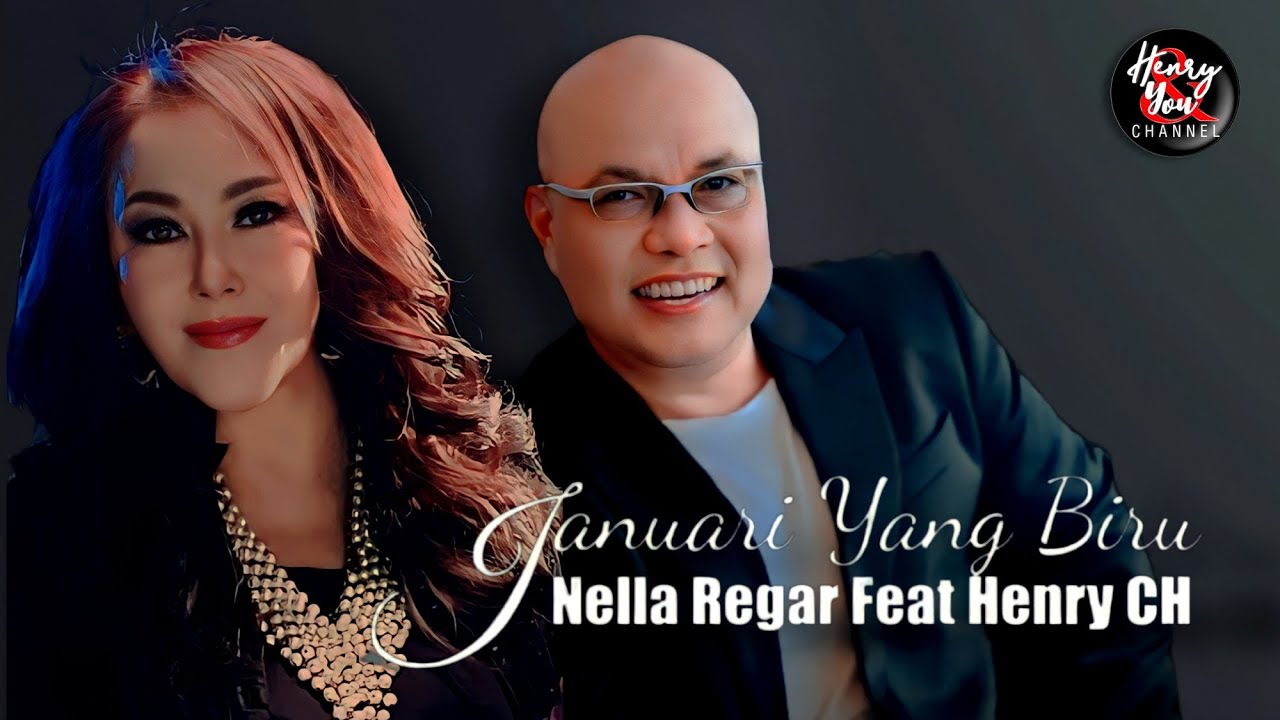 JANUARI YANG BIRU - HENRY CH & NELLA REGAR (OFFICIAL MUSIC VIDEO) - YouTube