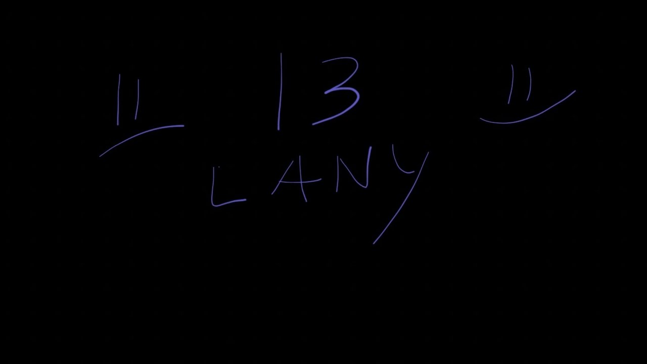 Lany - 13 (lyrics) - YouTube