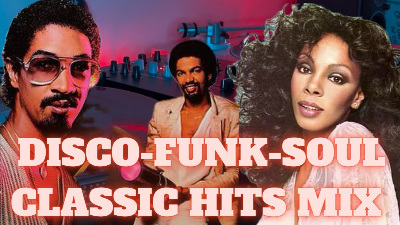 DISCO SOUL FUNK CLASSIC HITS MIX 6 - YouTube