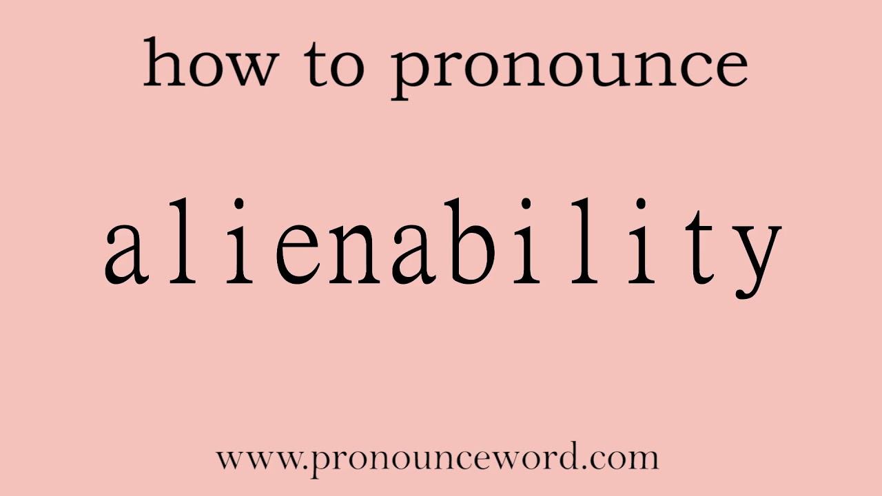 alienability: How to pronounce alienability in english (correct!).Start ...