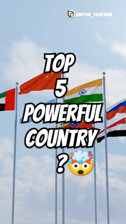 Top 5 most powerful countries in the world || दुनिया के टॉप 5 शक्तिशाली ...