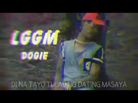 LGGM AKO SI DOGIE MOOD LYRICS - YouTube