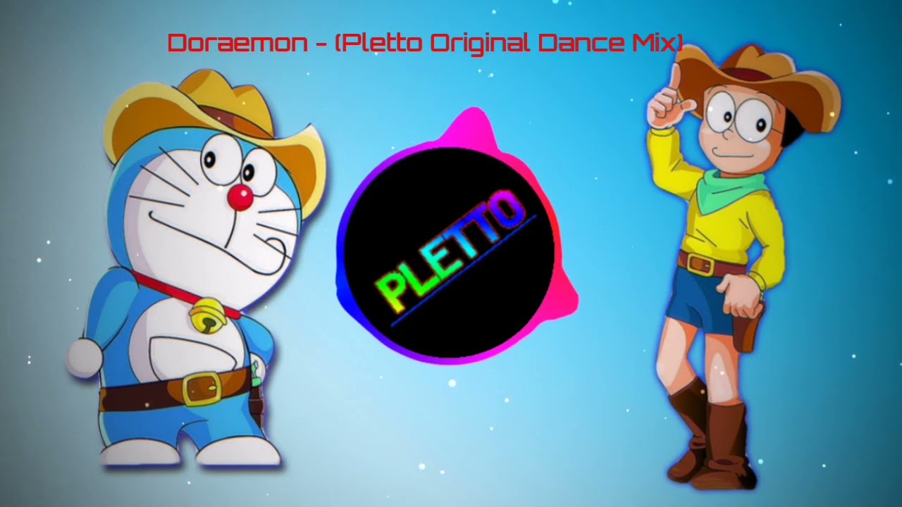 Doraemon - (Pletto Original Dance Mix) - YouTube