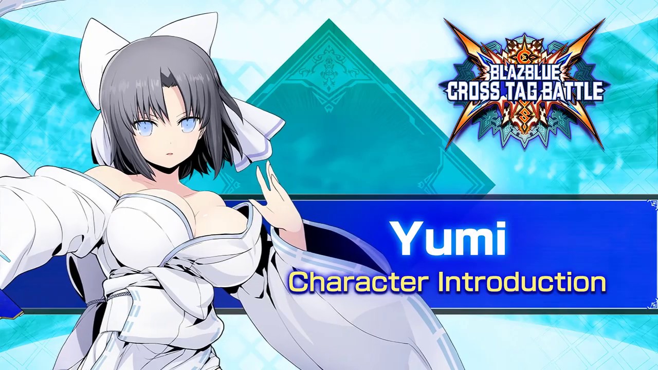 『BLAZBLUE CROSS TAG BATTLE』Ver 2.0 Yumi - Introduction Video - YouTube