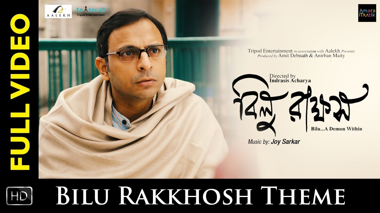Bilu Rakkhosh Theme Official Video | Joy Sengupta | Indasis Acharya ...