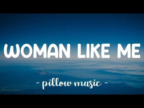 Woman Like Me - Little Mix (Lyrics) 🎵