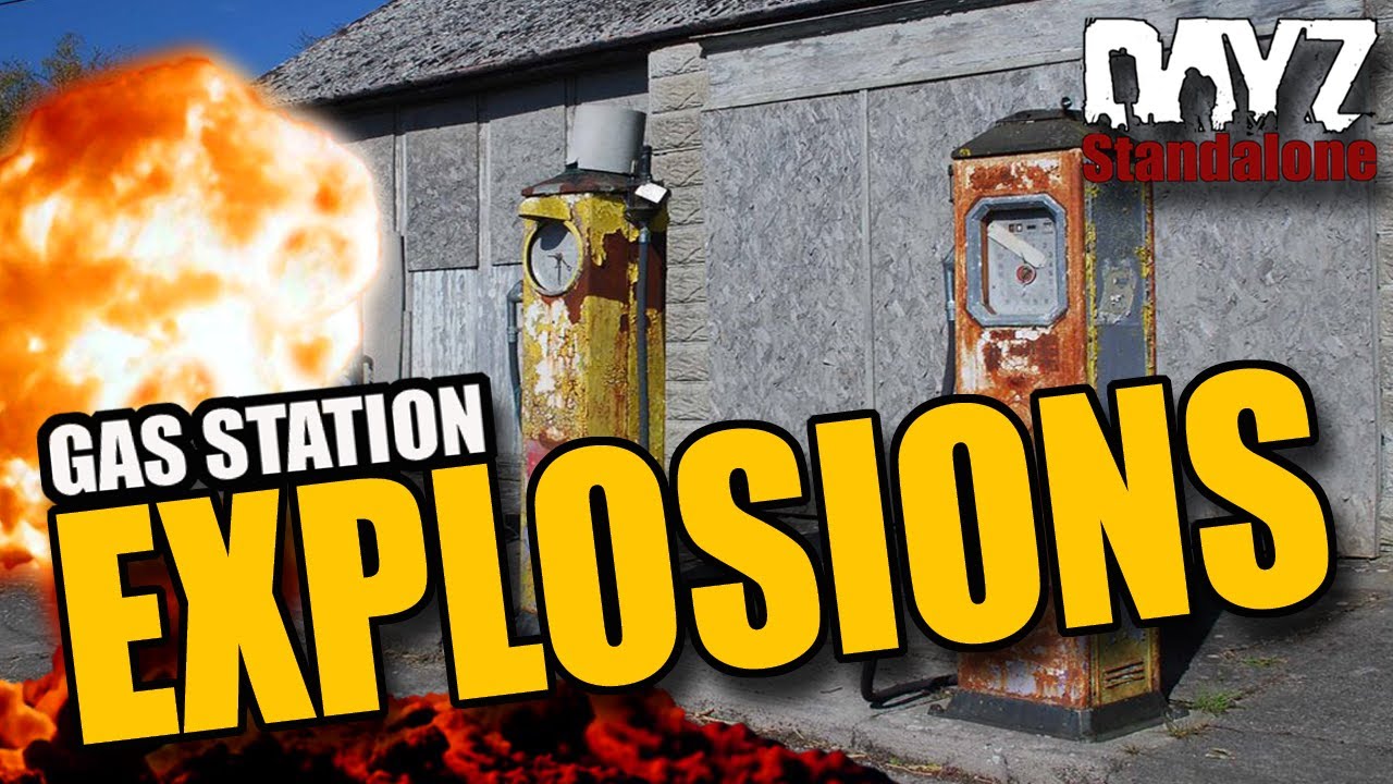 DayZ - Standalone: Gas Station Explosions - YouTube