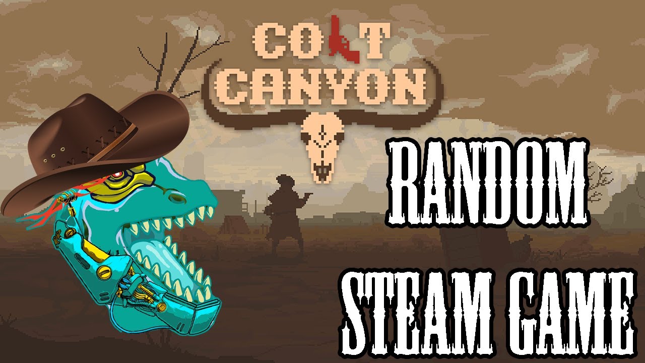 Random Steam Game Picker - Colt Canyon - YouTube
