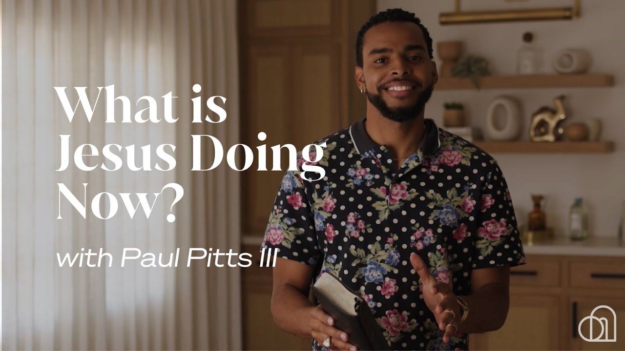 What is Jesus Doing Now? | Paul Pitts III - YouTube