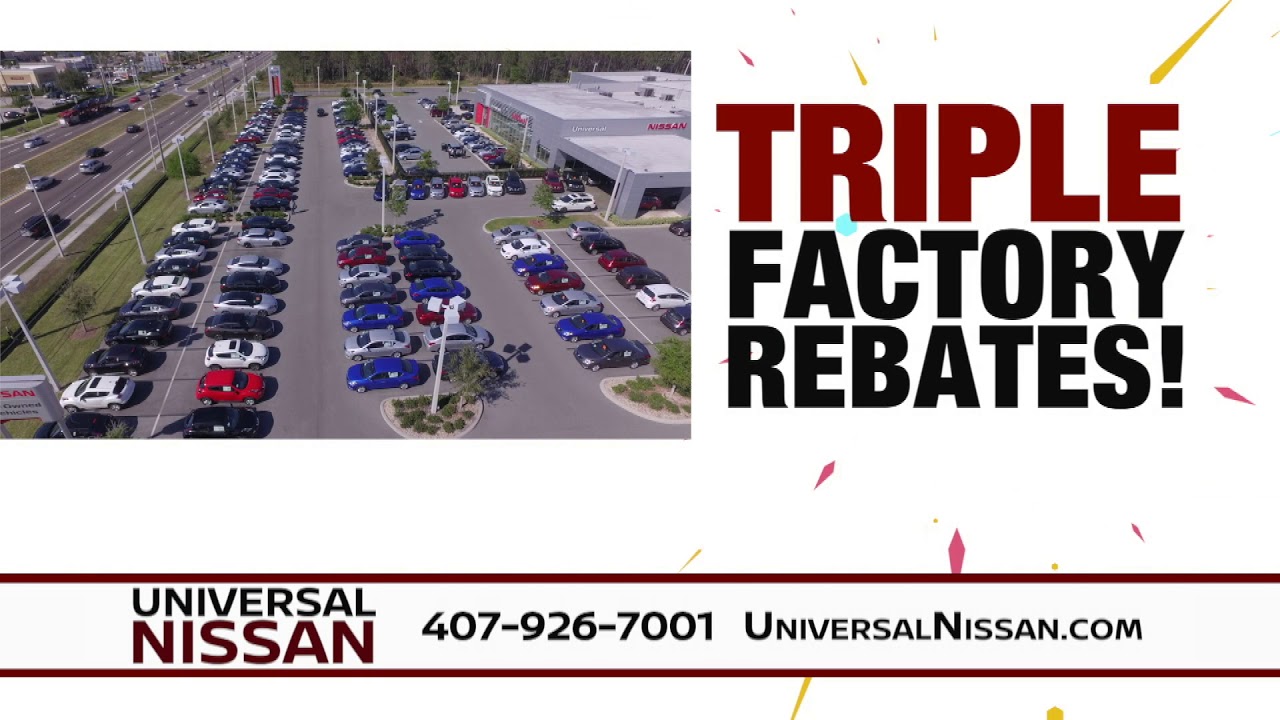 Universal Nissan - Triple Factory Rebates - Going NOW! - YouTube