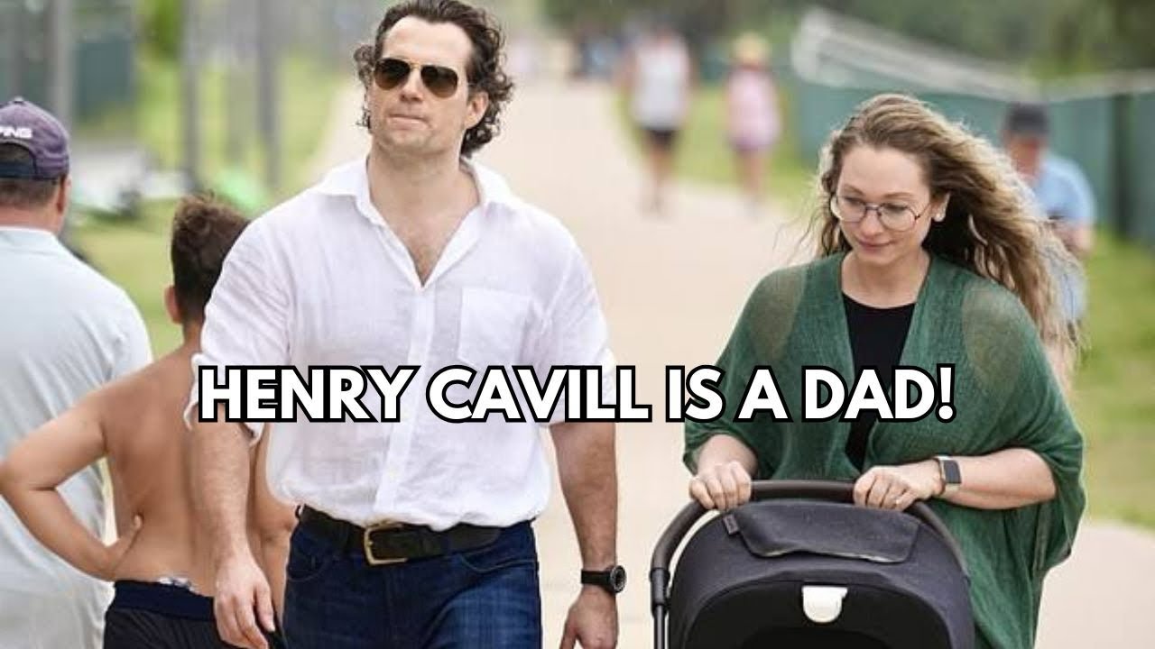 Henry Cavill is a Dad‼️ Welcome to the club ️ - YouTube