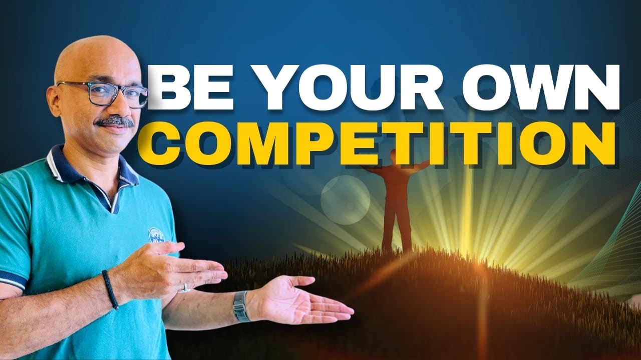 Be Your Own Competition..Breaking Free from Comparison # ...