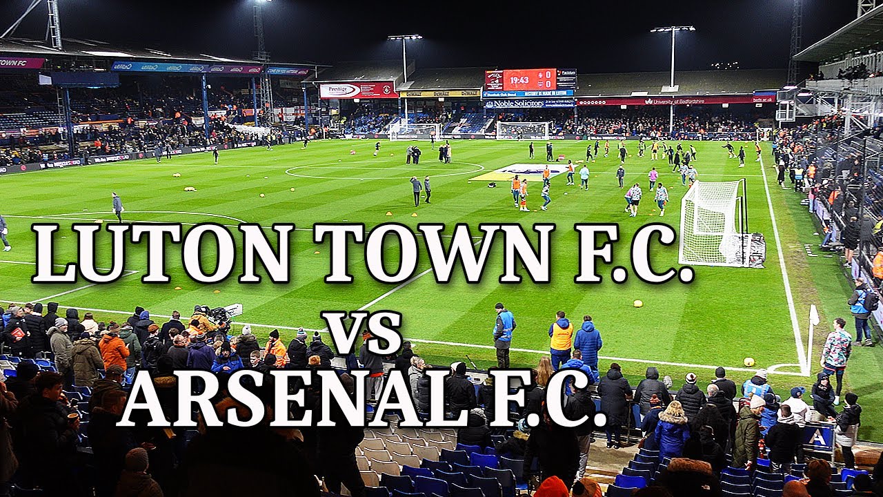 KENILWORTH ROAD CLASSIC LUTON vs ARSENAL #LTFC #LUTONTOWNFOOTBALLCLUB ...