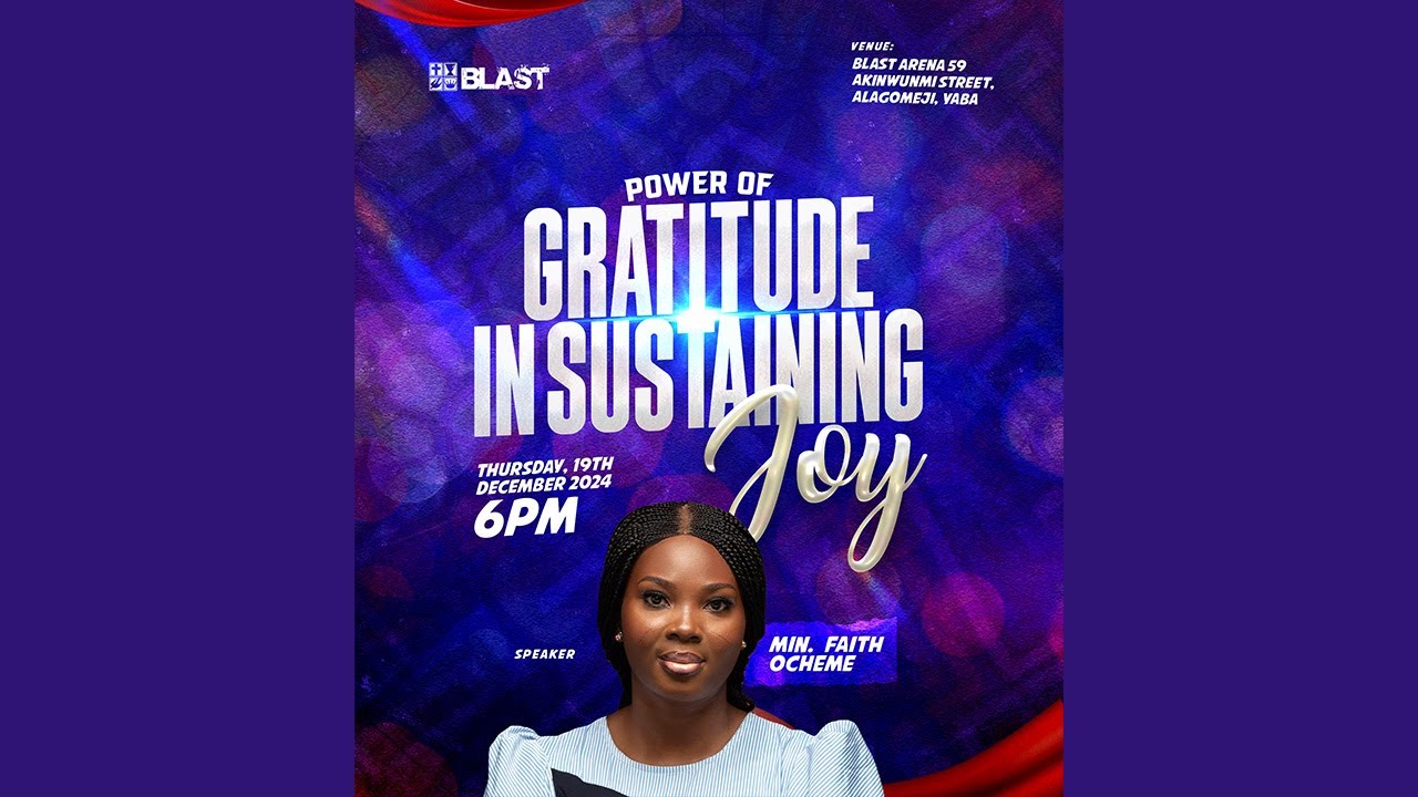 Power of Gratitude in Sustaining Joy || Min. Faith Ocheme || Blast ...