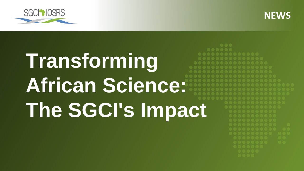 Transforming African Science: The SGCI's Impact - YouTube