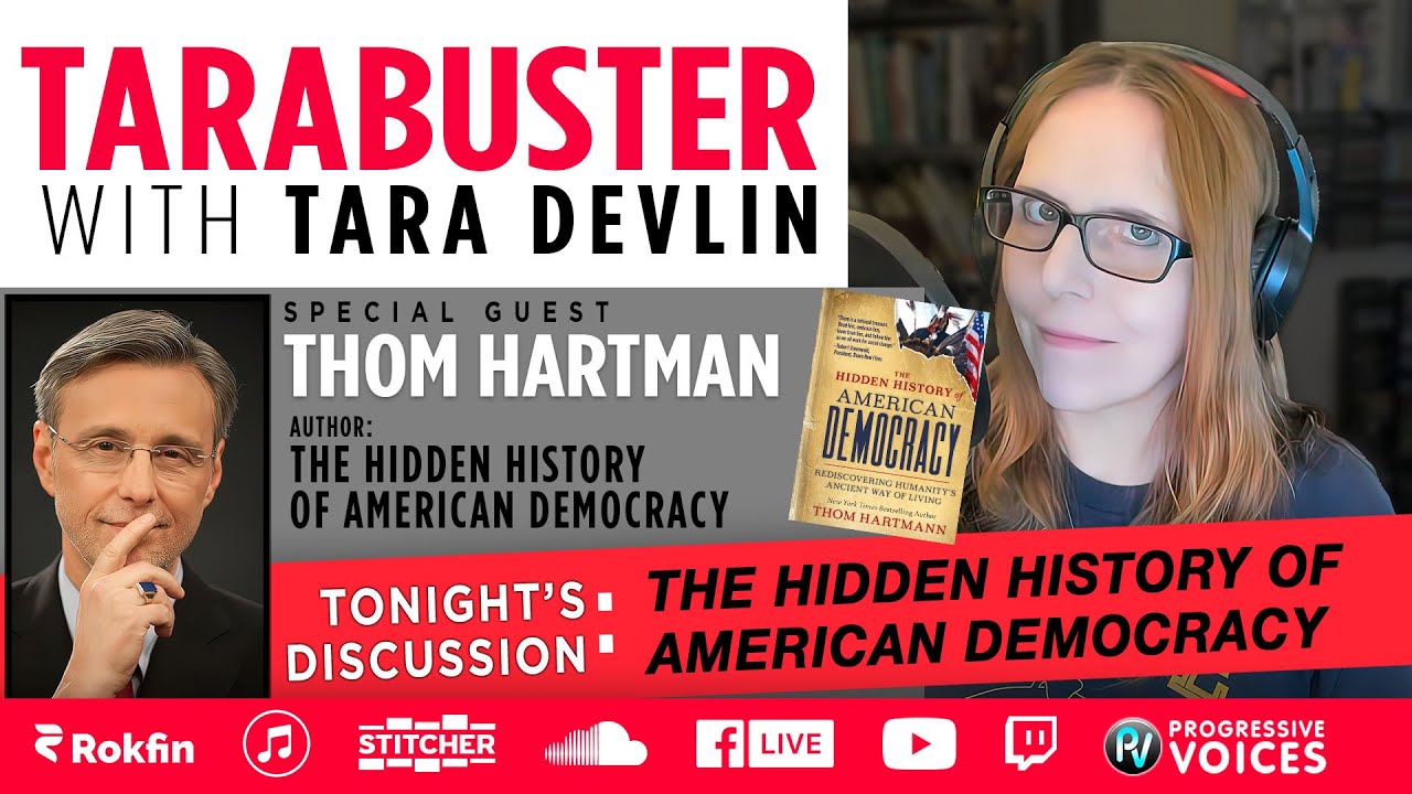 Tarabuster Weekday: The Hidden History of American Democracy (featuring Thom Hartmann) - YouTube