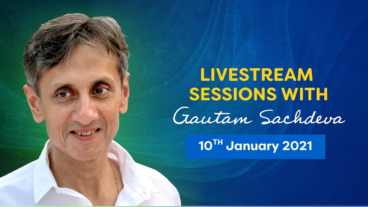Talks with Gautam Sachdeva, 10th January 2021, Live Stream - YouTube