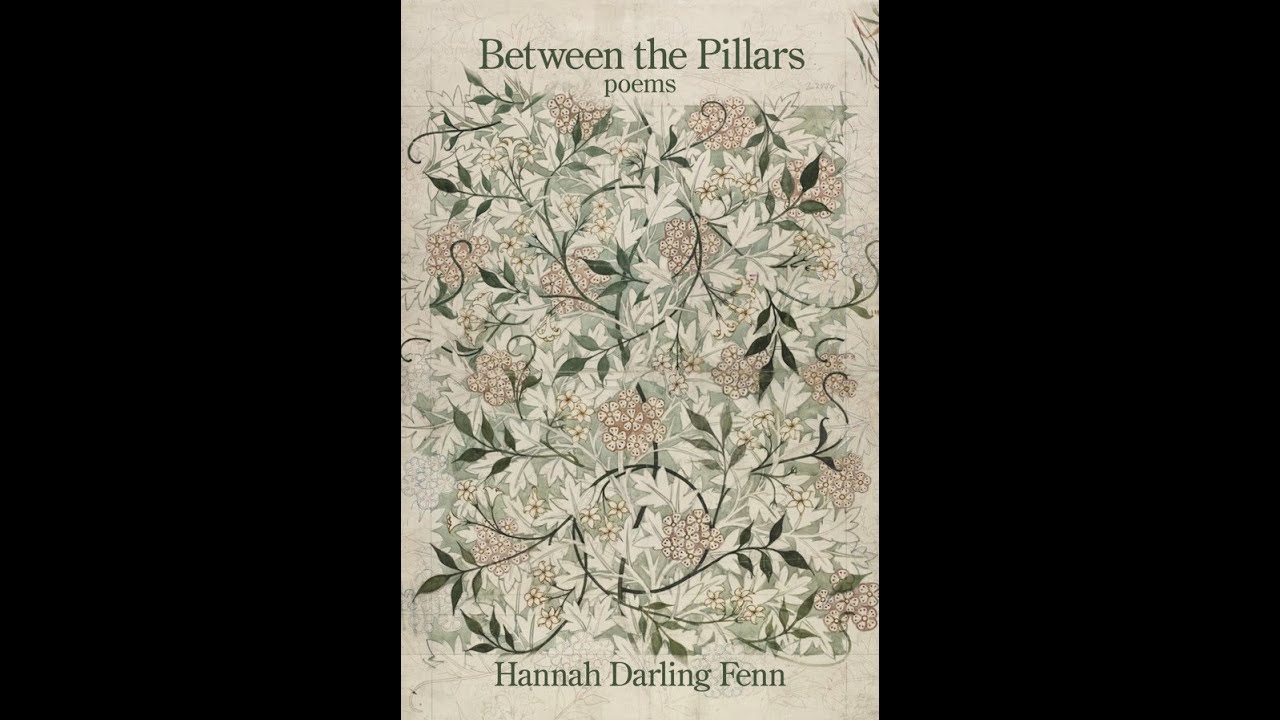 Between the Pillars by Hannah Darling Fenn (Kelsay Books, 2024 ...