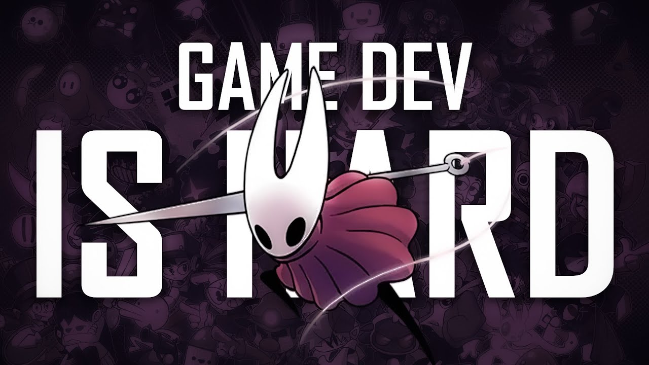 Why Making Games Is Harder Than You Think - YouTube
