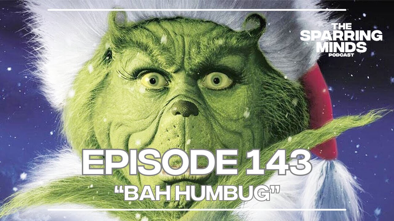 The Sparring Minds Podcast Episode 143 | Bah Humbug (Season 8 Finale ...