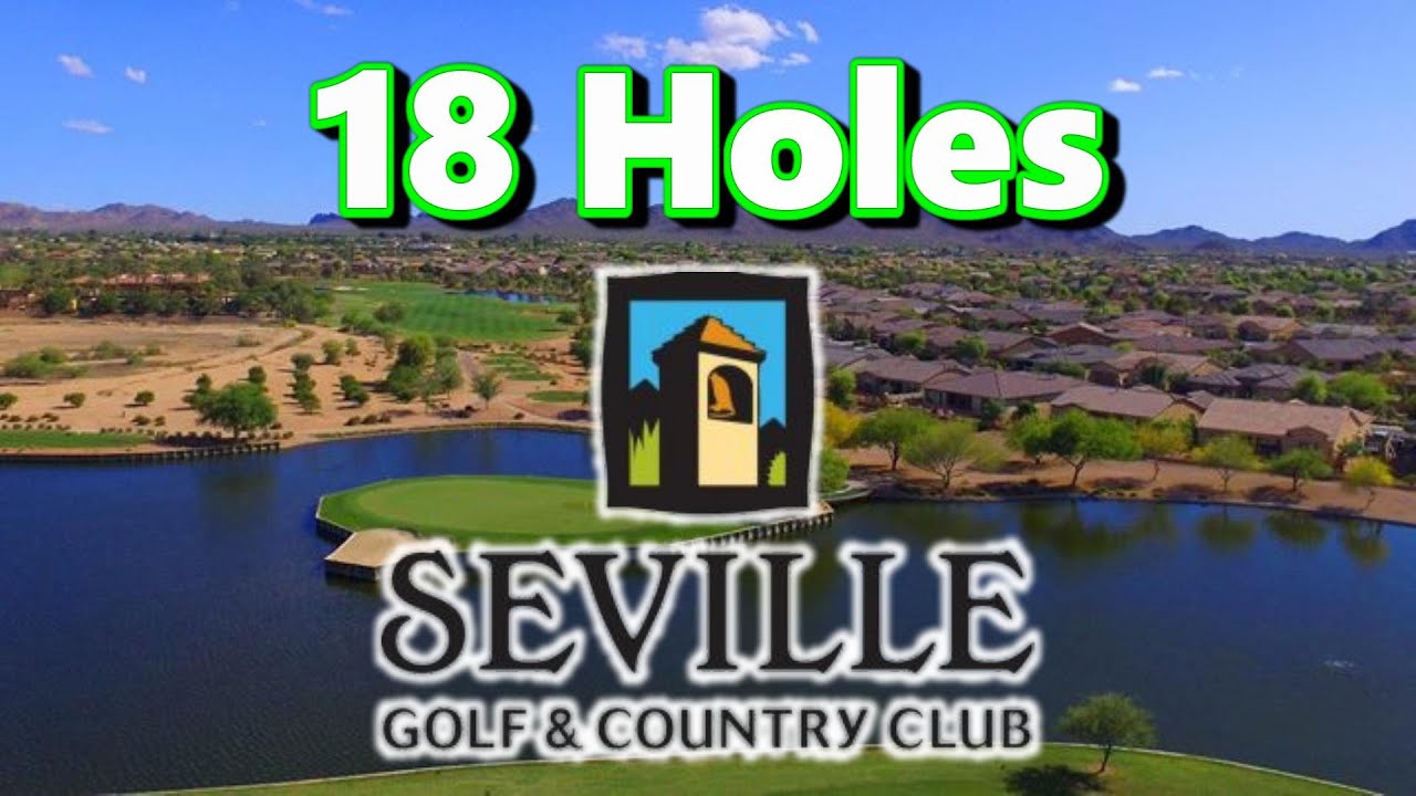 18 Holes Video at Seville Golf and Country Club 2023 | Cactus ...