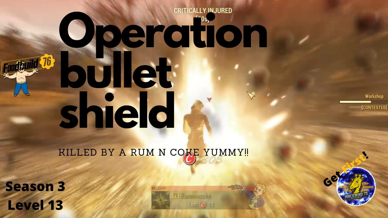 Fallout 76: Operation bullet shield killed by Rum N Coke yummy!! - YouTube