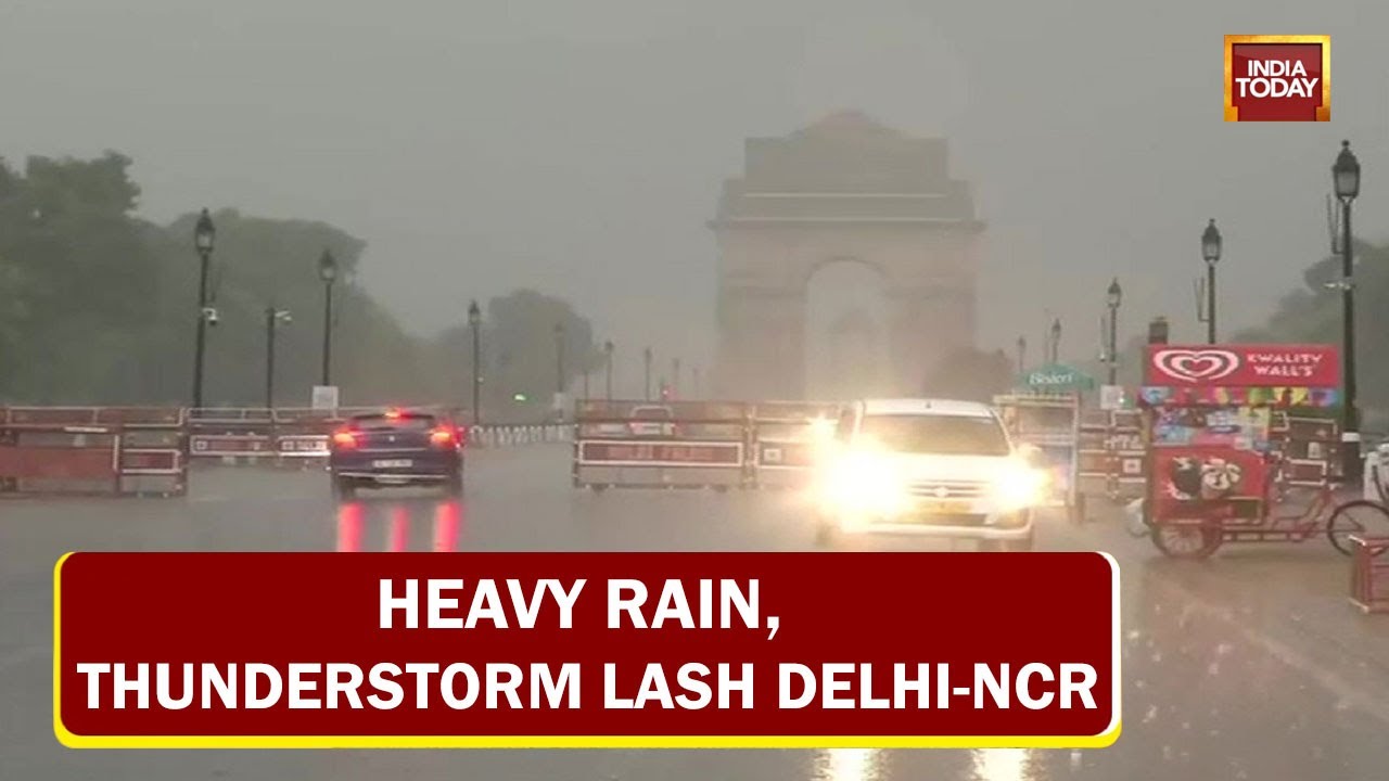Heavy Rain, Thunderstorm Lash Delhi-NCR, Power Blackouts Reported ...