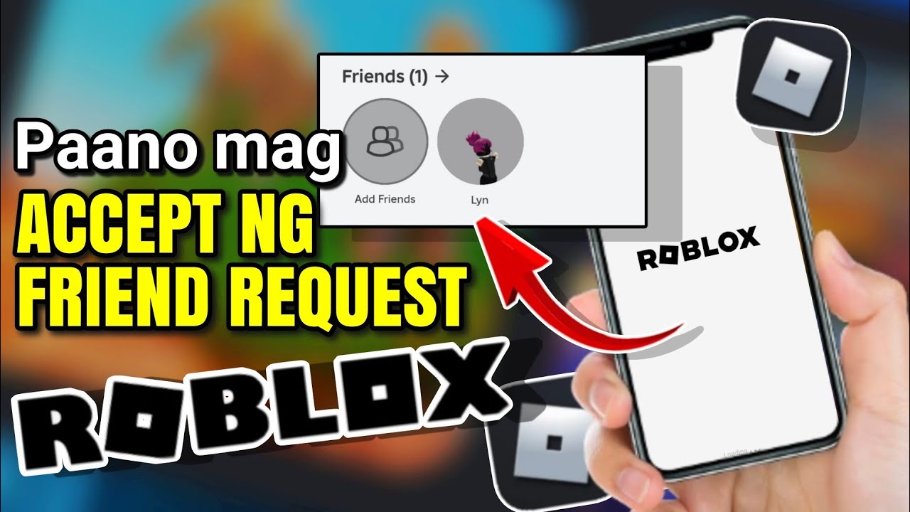 PAANO MAG ACCEPT NG FRIEND REQUEST SA ROBLOX | Riencyll Cabile - YouTube