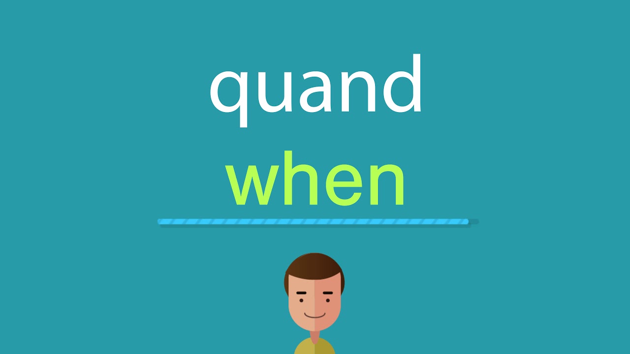 Comment dire quand en anglais - YouTube