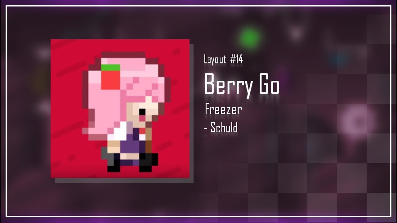 Layout #14 : Berry Go!! [ by Schuld ] - YouTube