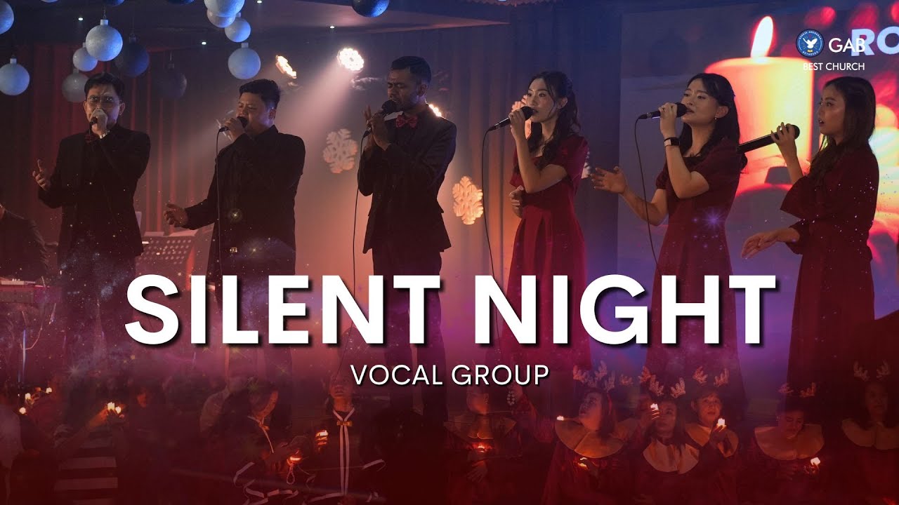 Silent Night - Vocal Group | Christmas Eve BEST Surabaya - YouTube