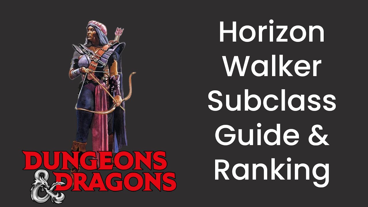Horizon Walker Conclave (Ranger) Subclass Guide and Power Ranking in D ...