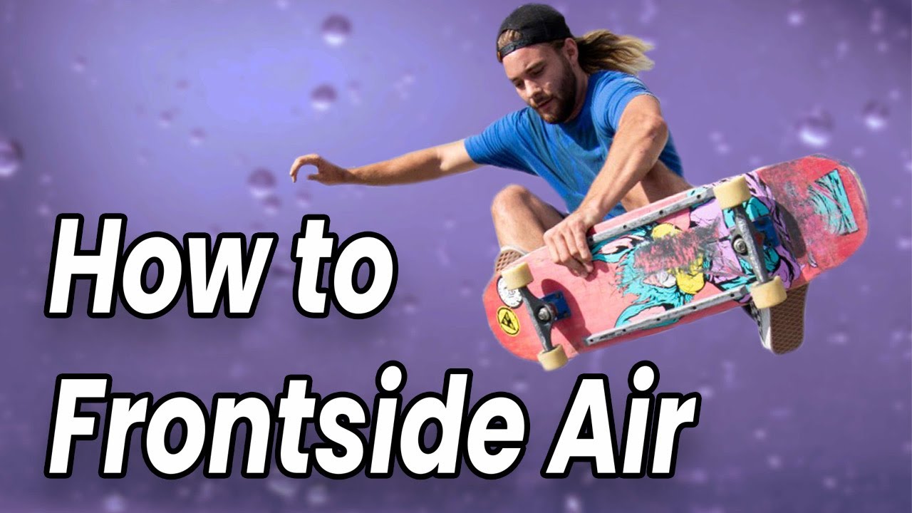 How To Frontside Air || The Only Trick You'll Need For Pool Parties ...