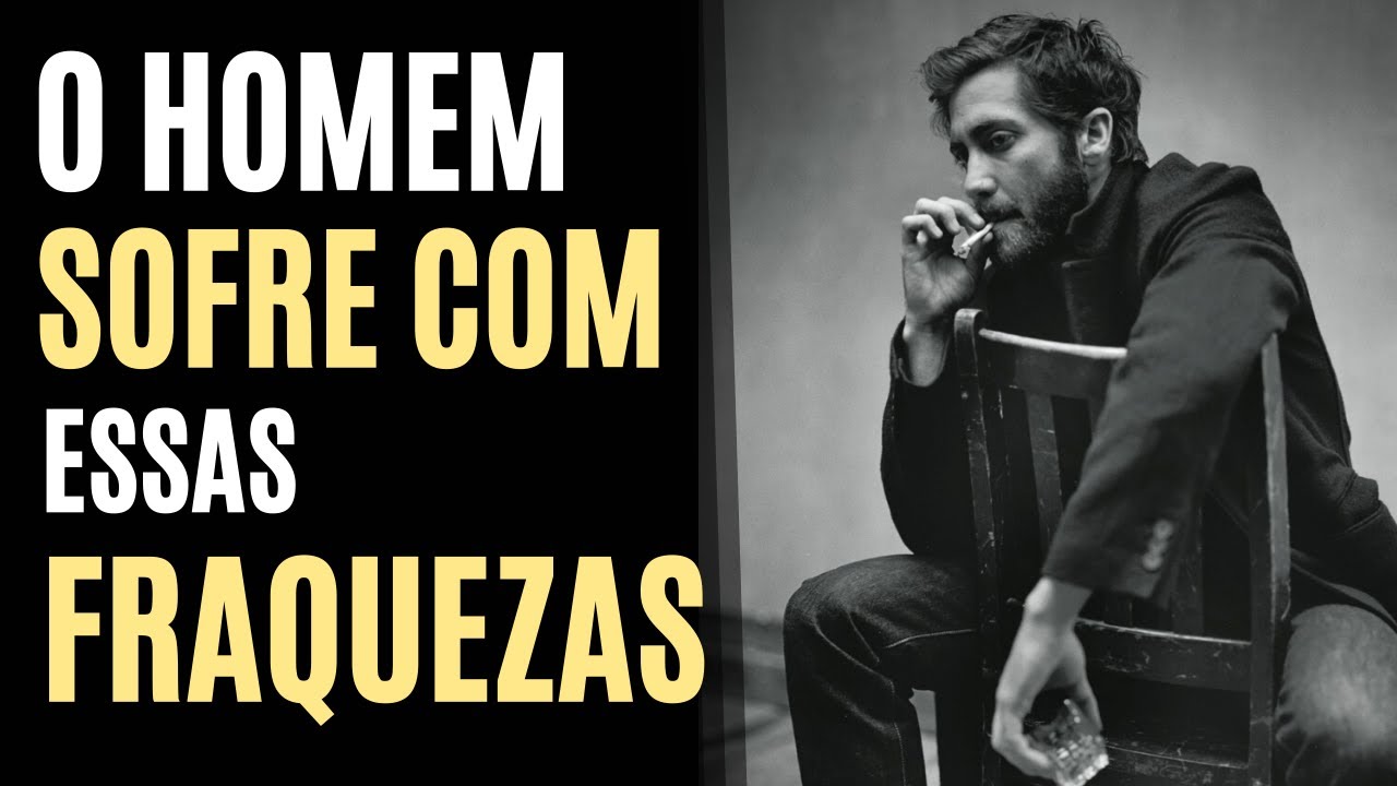 As 5 MAIORES FRAQUEZAS do HOMEM MODERNO | Você Sofre com Isso? - YouTube