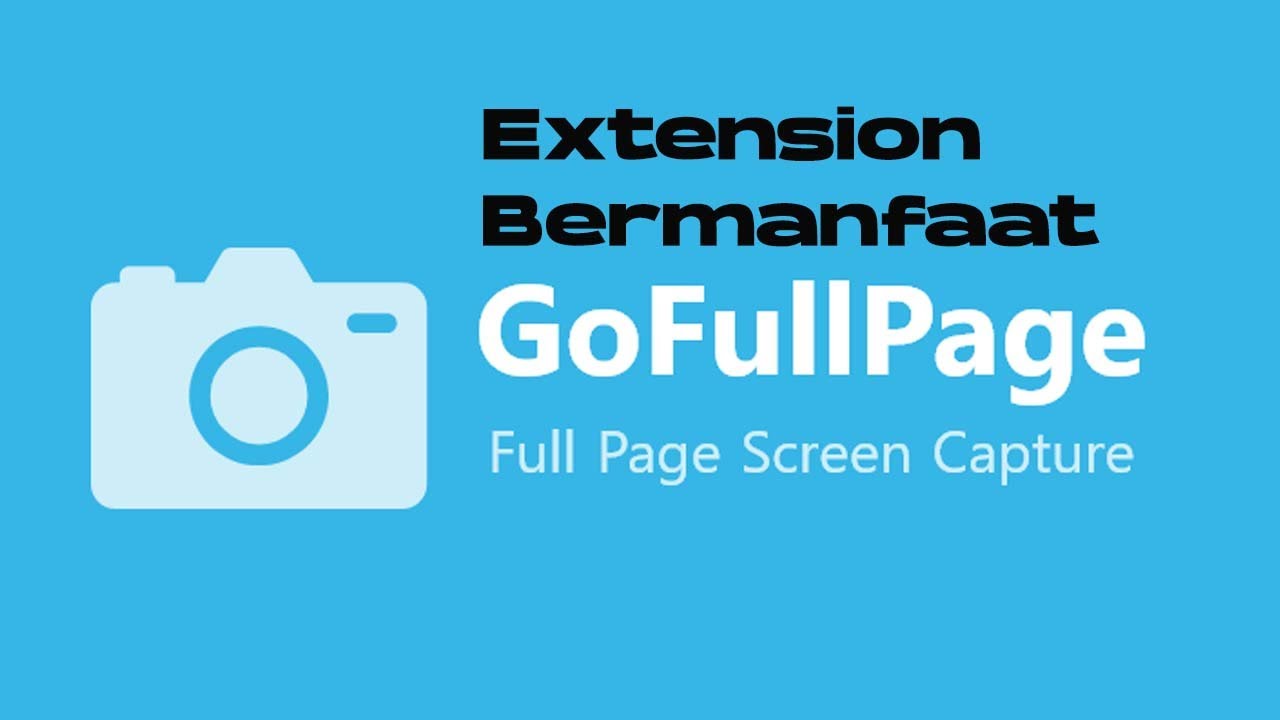 SCREENSHOT SATU HALAMAN DENGAN SATU EXSTENSION GO FULL PAGE - YouTube