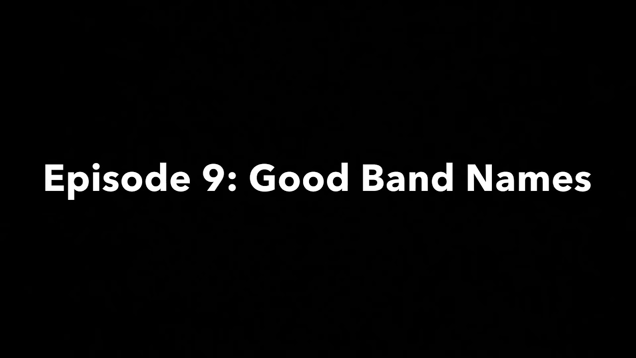 Max s Ideas Good Band Names YouTube max-s-ideas-good-band-names-youtube