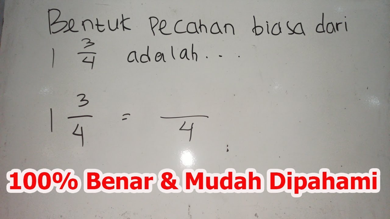 Bentuk Pecahan Biasa Dari 1 3 4 Adalah YouTube