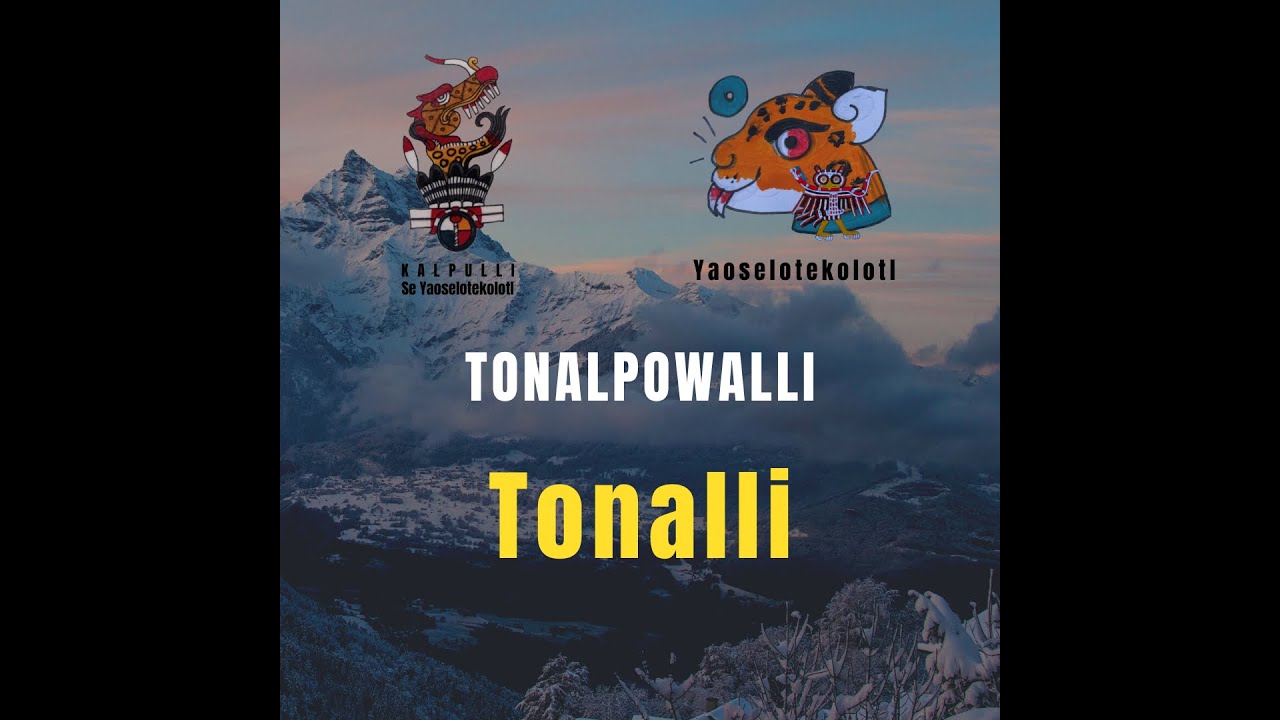 Tonalpowalli | Tonalli - YouTube