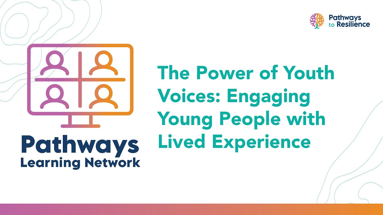 The Power of Youth Voices: Engaging Young People with Lived Experience ...