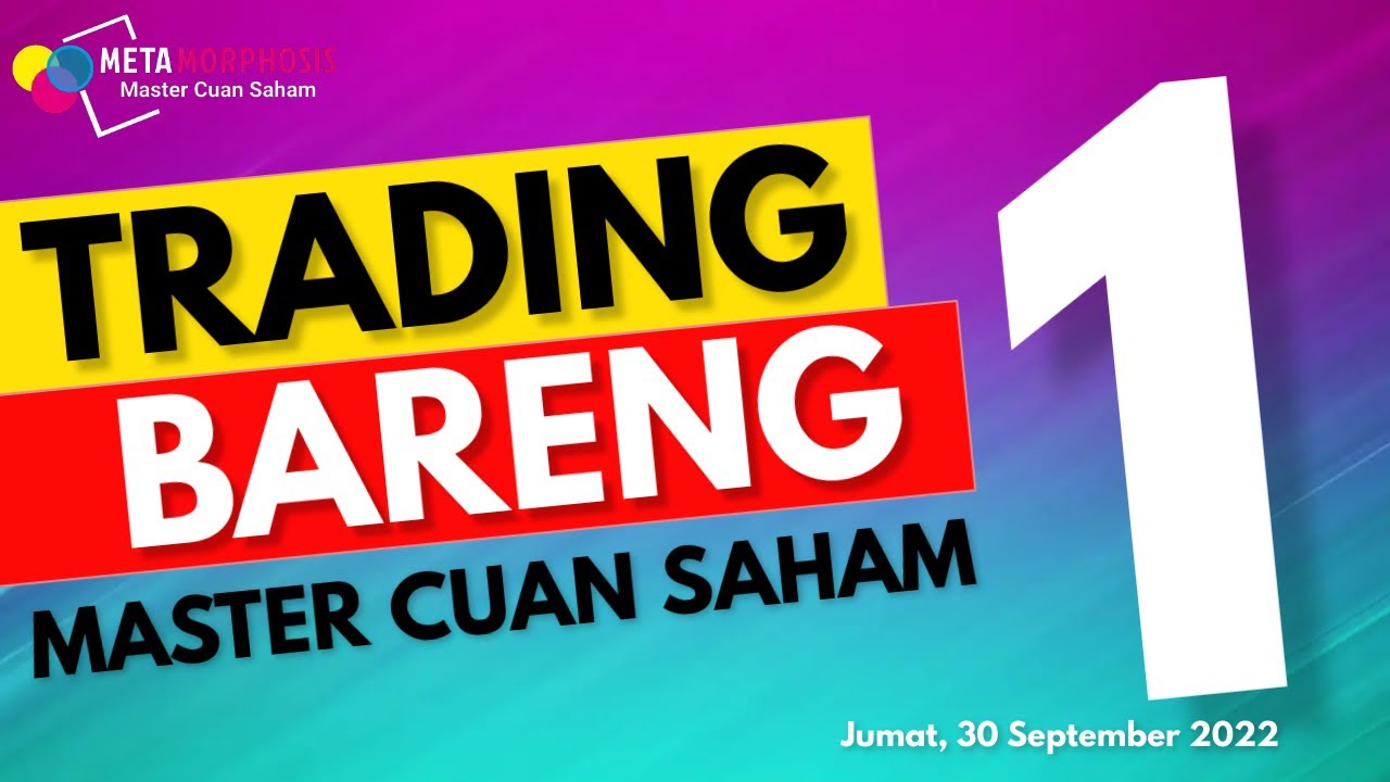 Trading Bareng 30 September 2022 II Live Trading Sesi 1 Via Zoom II ...