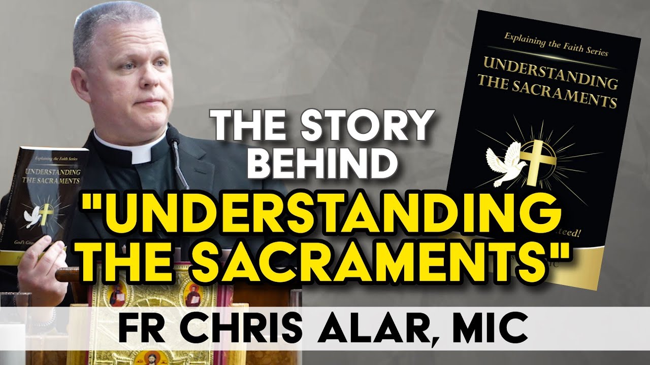 Fr Chris Alar shares the story behind his book "Understanding The ...