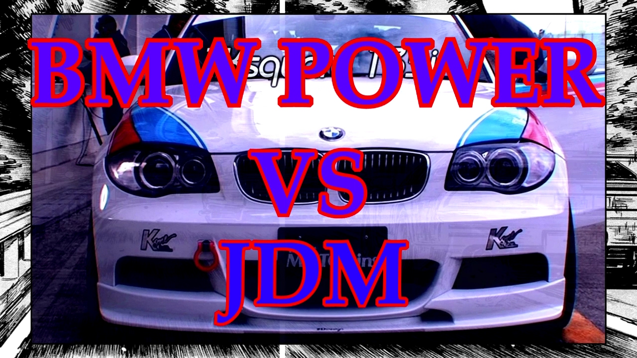 BMW POWER VS JDM TRACK BATTLE - YouTube